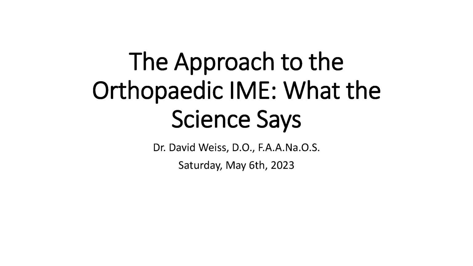David Weiss – Approach to the Ortho IME | American Academy of ...
